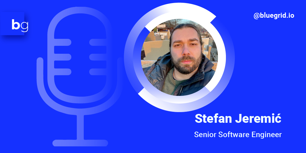 #InsidePeople with Stefan Jeremić - BlueGrid.io : BlueGrid.io